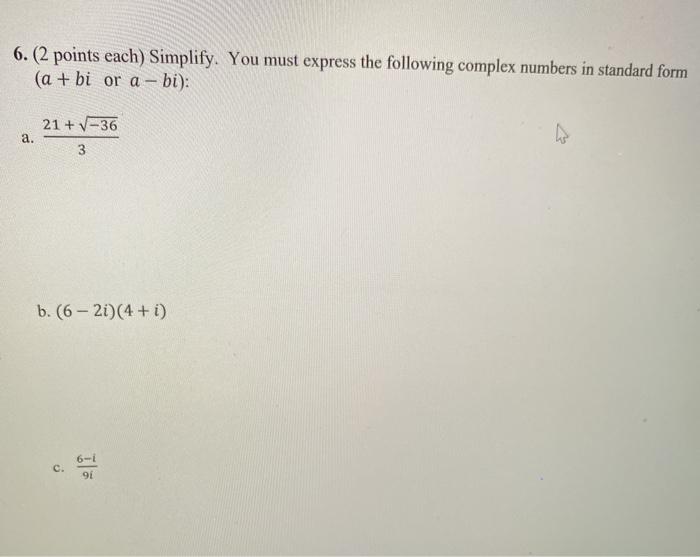 Solved 6.(2 points each) Simplify. You must express the | Chegg.com
