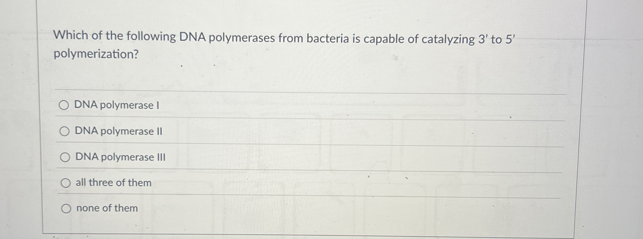 Solved Which of the following DNA polymerases from bacteria | Chegg.com