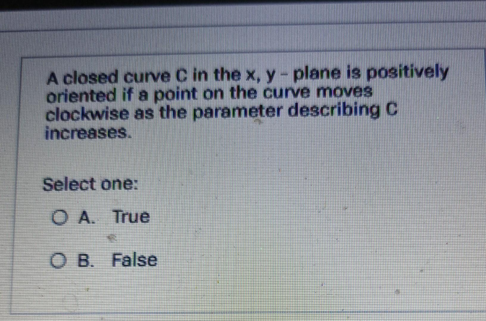 Solved A closed curve C in the x, y - plane is positively | Chegg.com