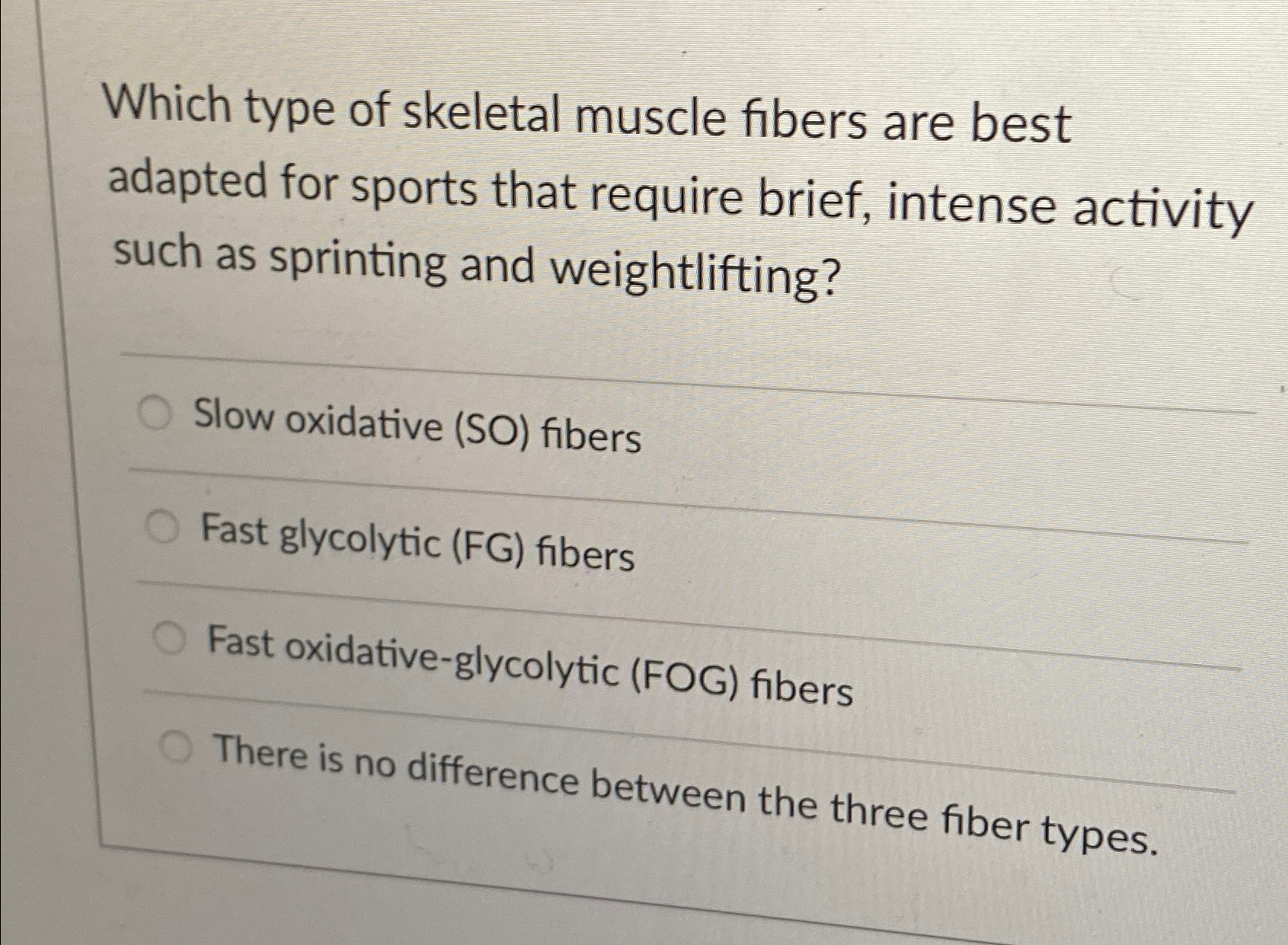 Solved Which type of skeletal muscle fibers are best adapted | Chegg.com