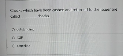 Solved Checks which have been cashed and returned to the | Chegg.com