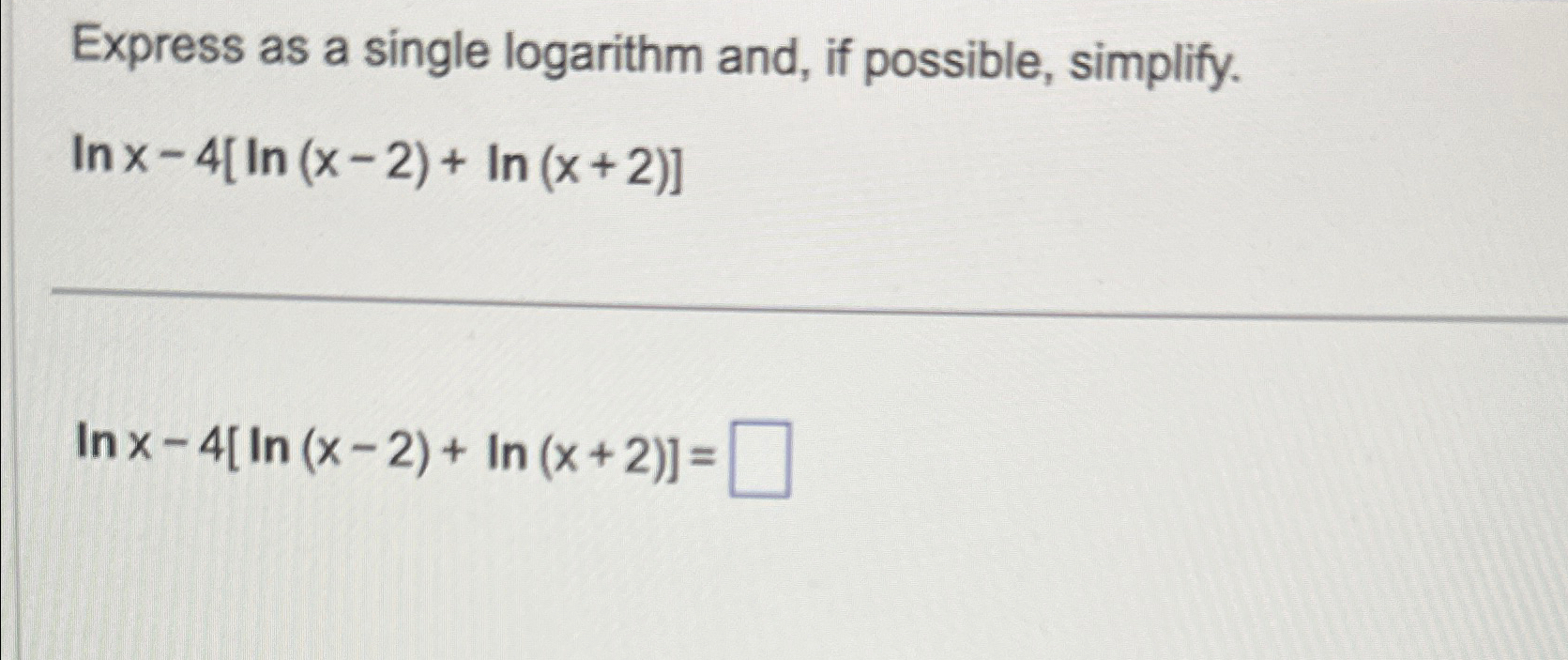 Solved Express as a single logarithm and, if possible, | Chegg.com