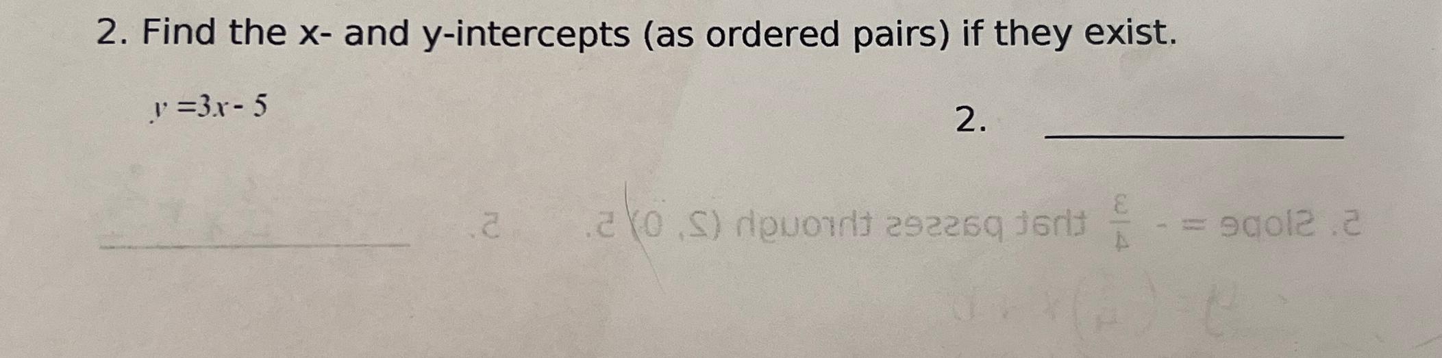 Solved Find the x - ﻿and y-intercepts (as ordered pairs) ﻿if | Chegg.com