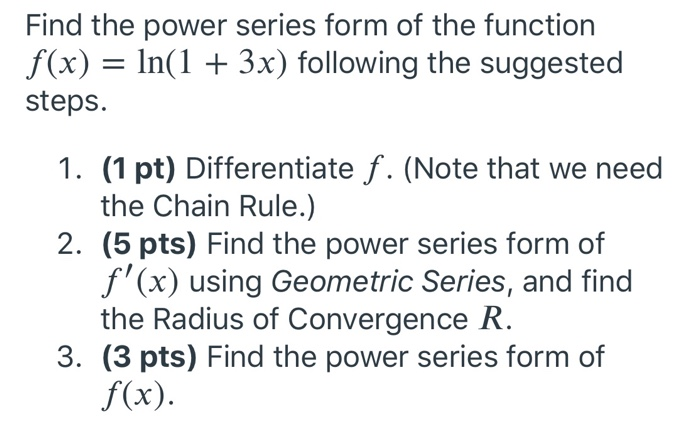 Solved Find the power series form of the function f(x) = | Chegg.com
