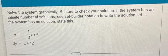 Solved Solve the system graphically. Be sure to check your | Chegg.com