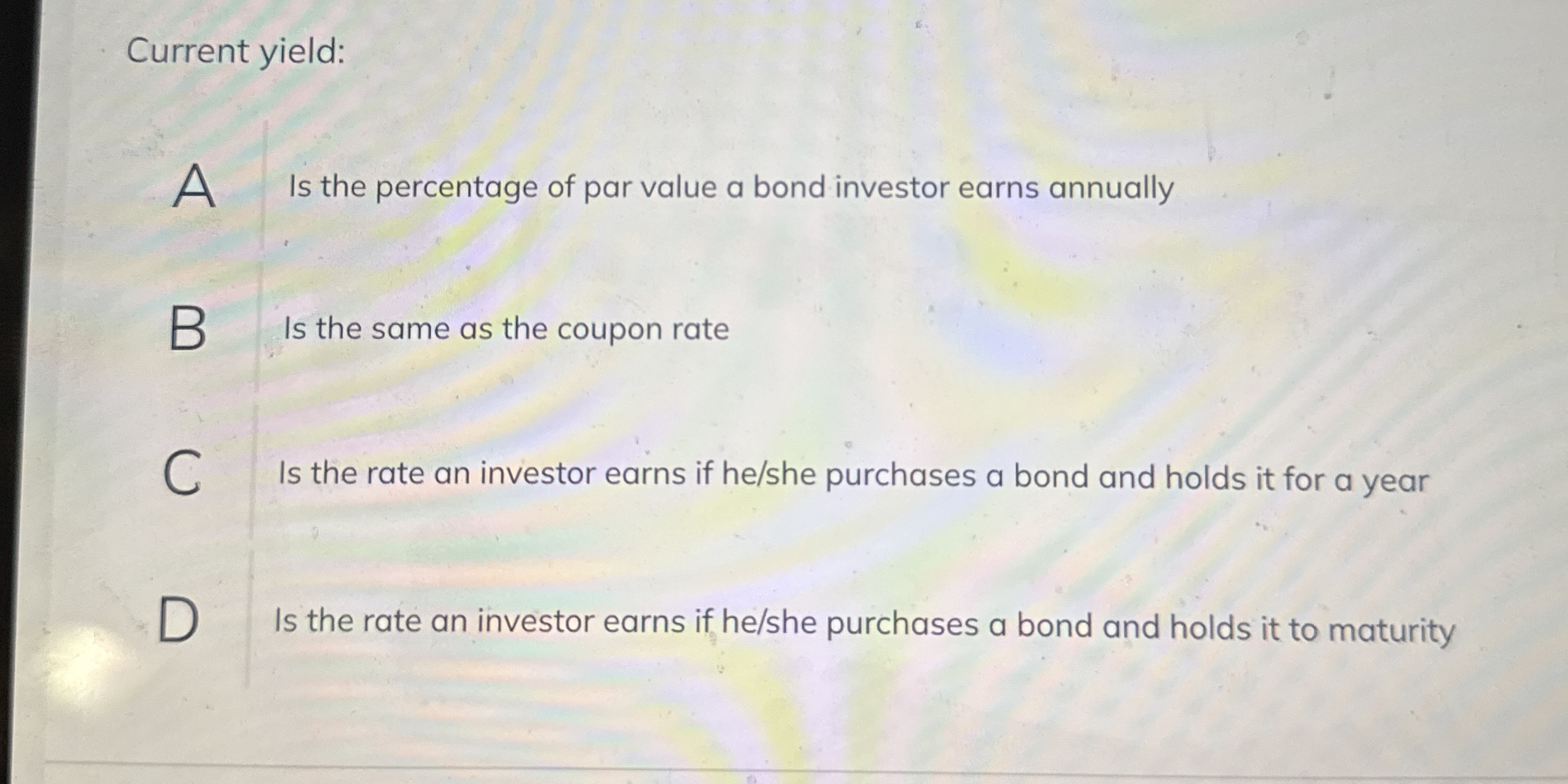 Solved Current yield:A Is the percentage of par value a bond | Chegg.com