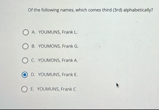 Solved Of the following names, which comes third (3rd) | Chegg.com