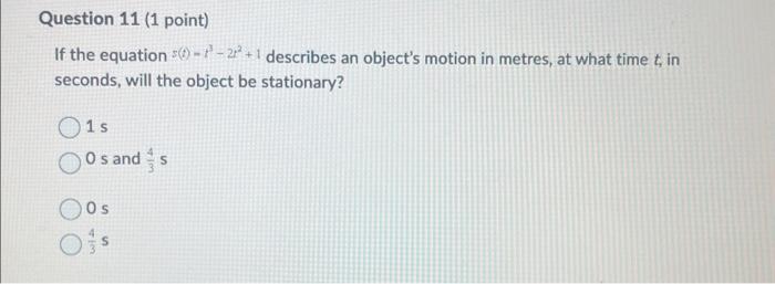Solved If The Equation S T −t3−2t2 1 Describes An Objects