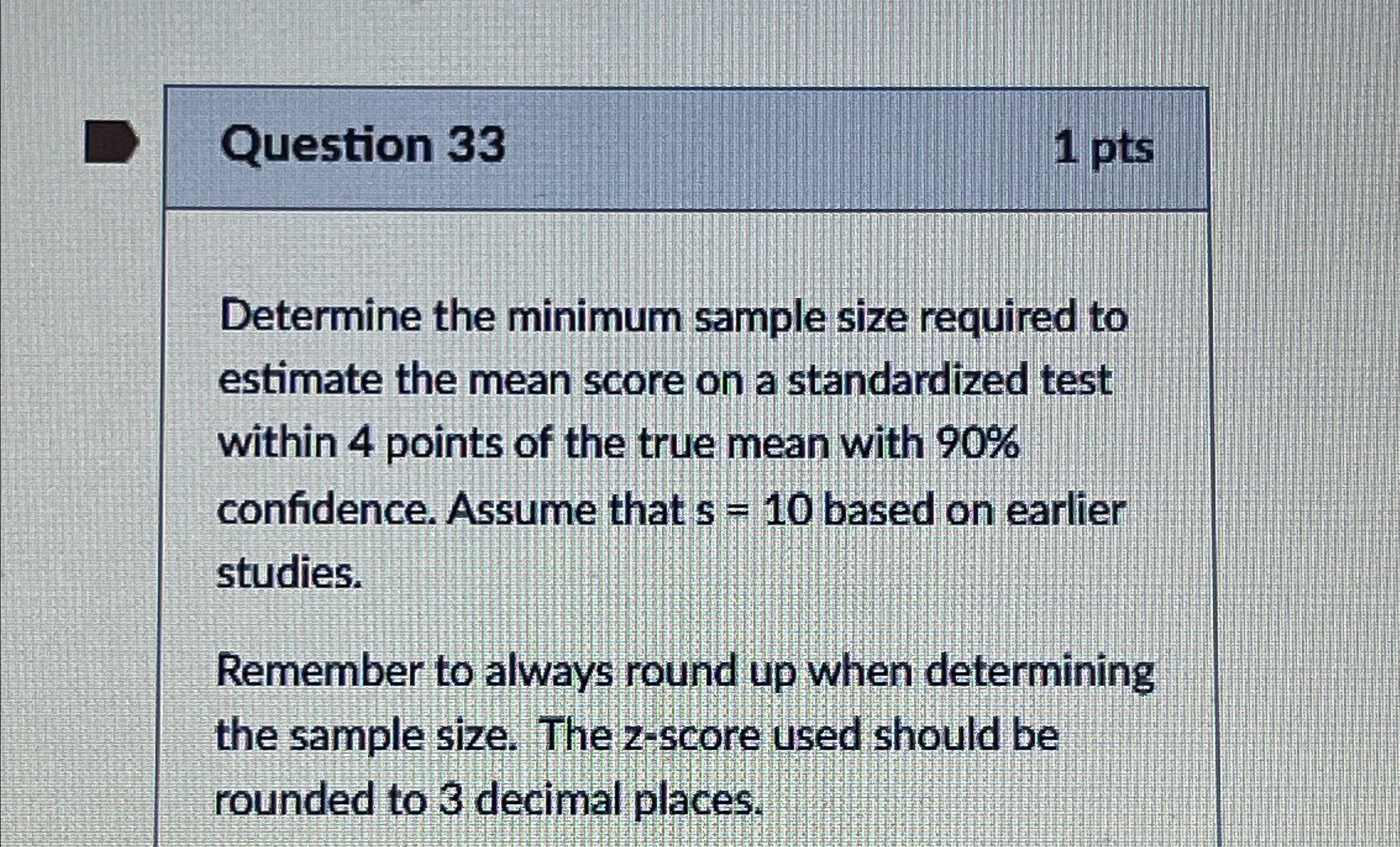 Solved Question 331ptsDetermine the minimum sample size | Chegg.com