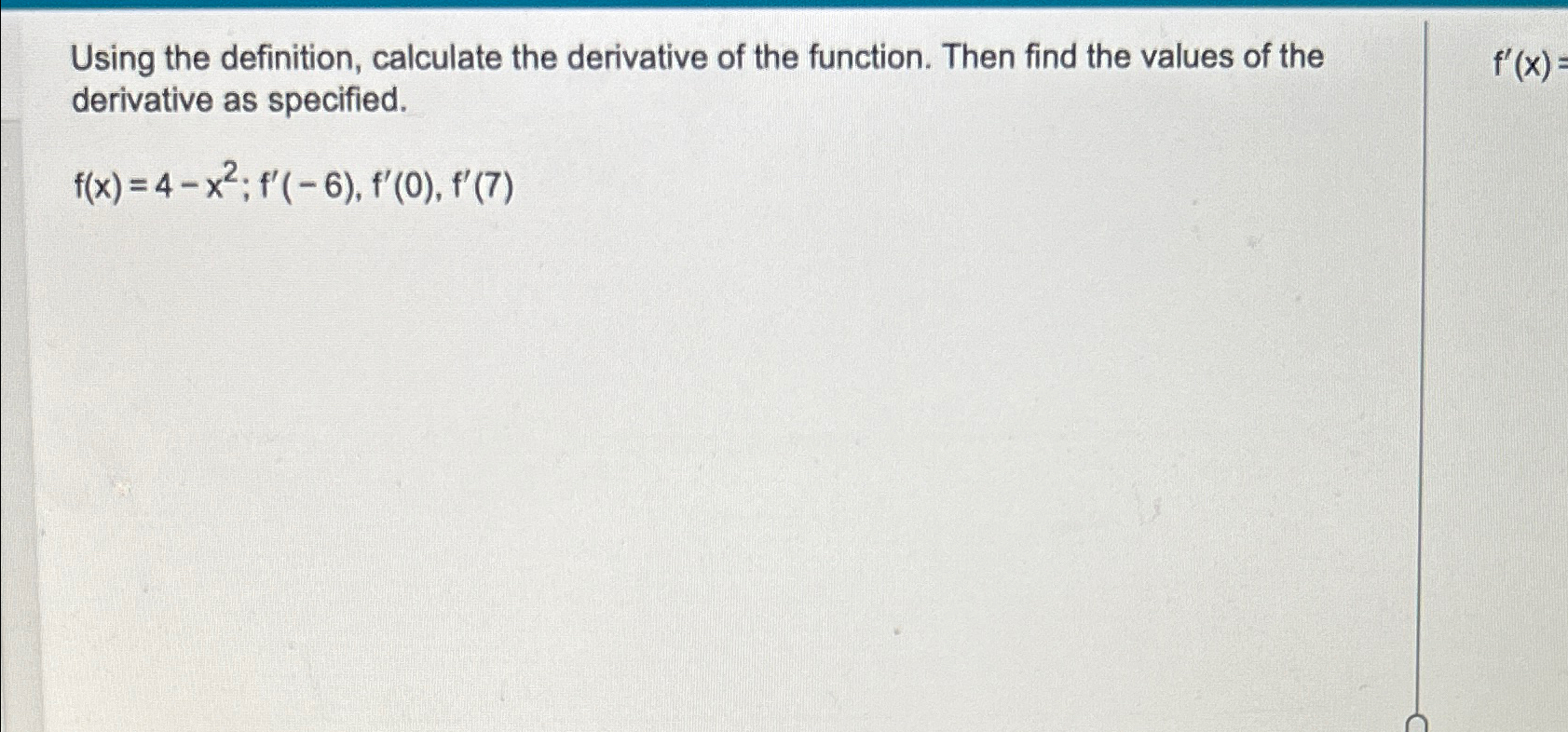 Solved Using the definition, calculate the derivative of the | Chegg.com
