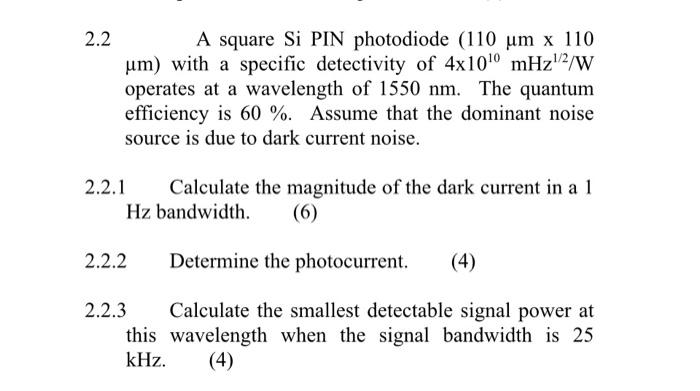 Solved 2.2 A square Si PIN photodiode \\( (110 \\mu | Chegg.com