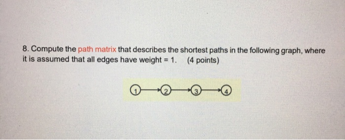 Solved 8. Compute the path matrix that describes the | Chegg.com