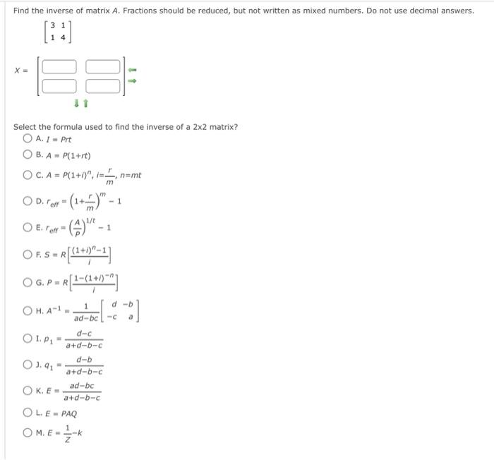 Solved Find the inverse of matrix A. Fractions should be | Chegg.com