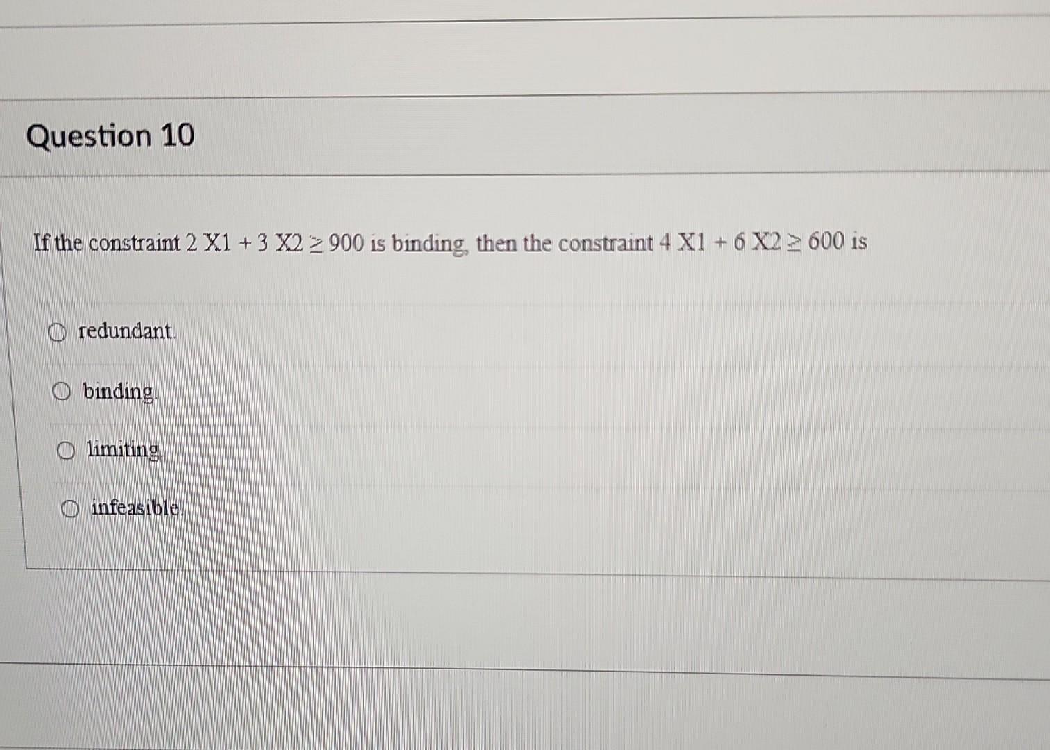 Solved If the constraint 2X1+3X2≥900 is binding, then the | Chegg.com