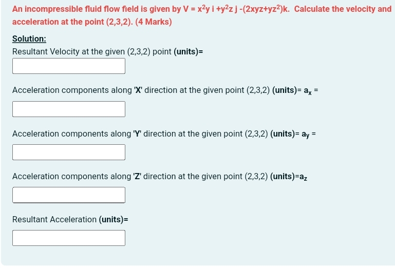 Solved An incompressible fluid flow field is given by | Chegg.com