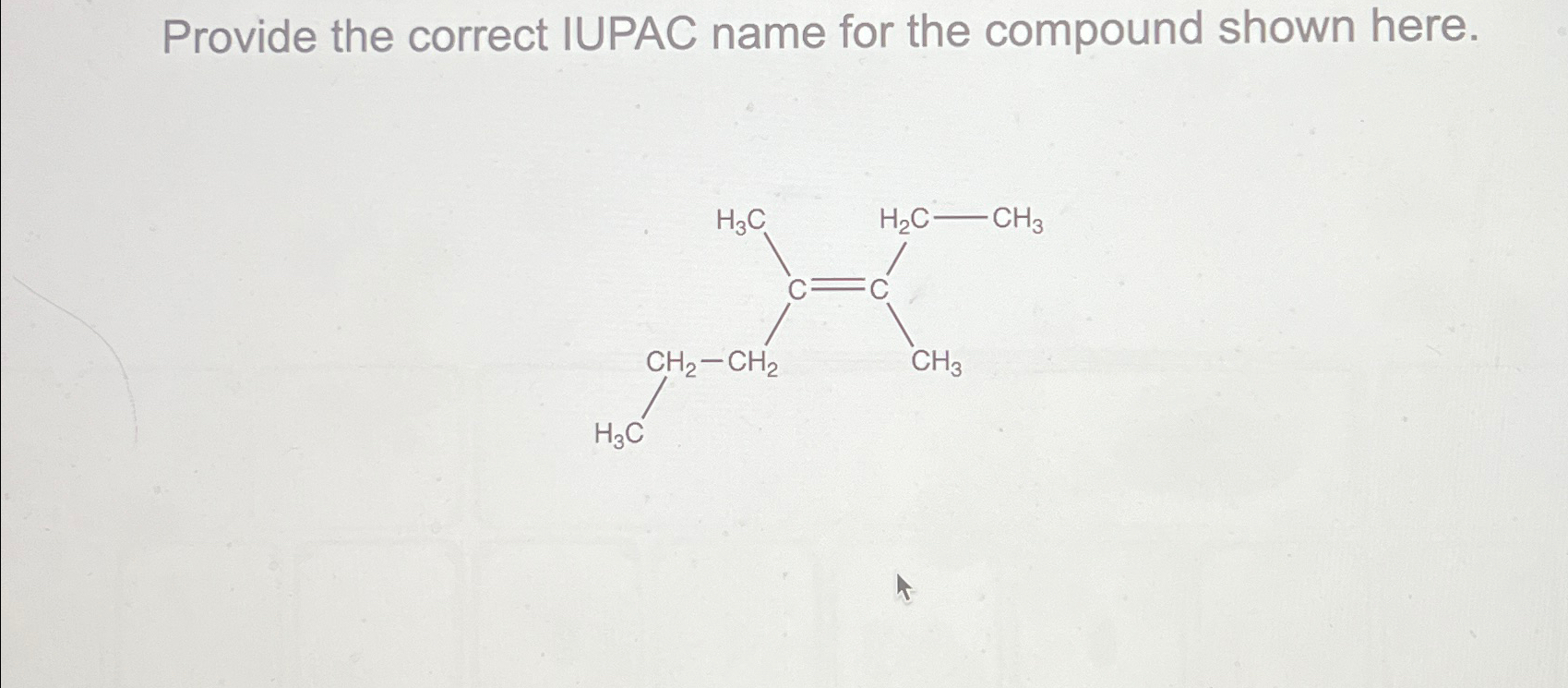 Solved Provide the correct IUPAC name for the compound shown | Chegg.com