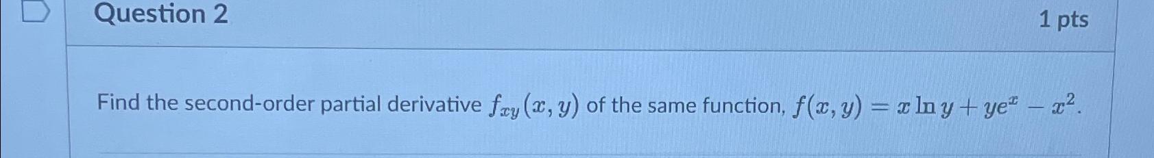 Solved Find the second-order partial derivative fxy(x,y) ﻿of | Chegg.com