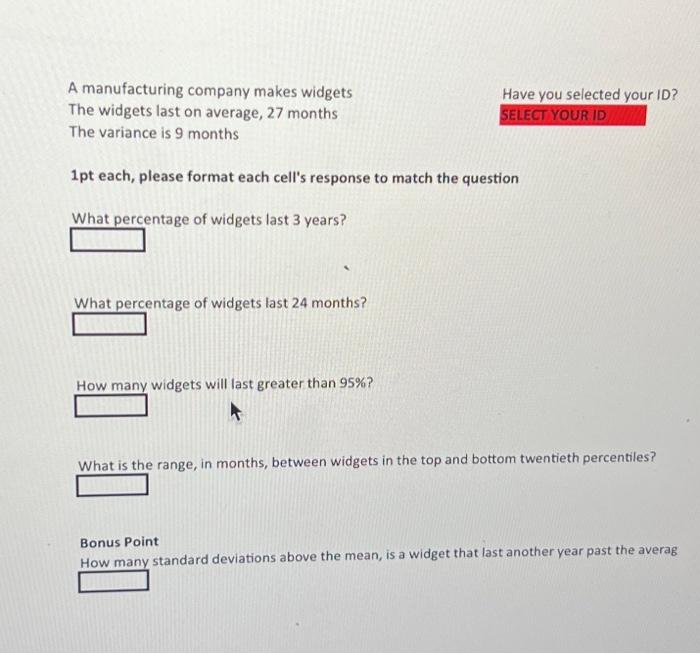 Solved A manufacturing company makes widgets The widgets | Chegg.com
