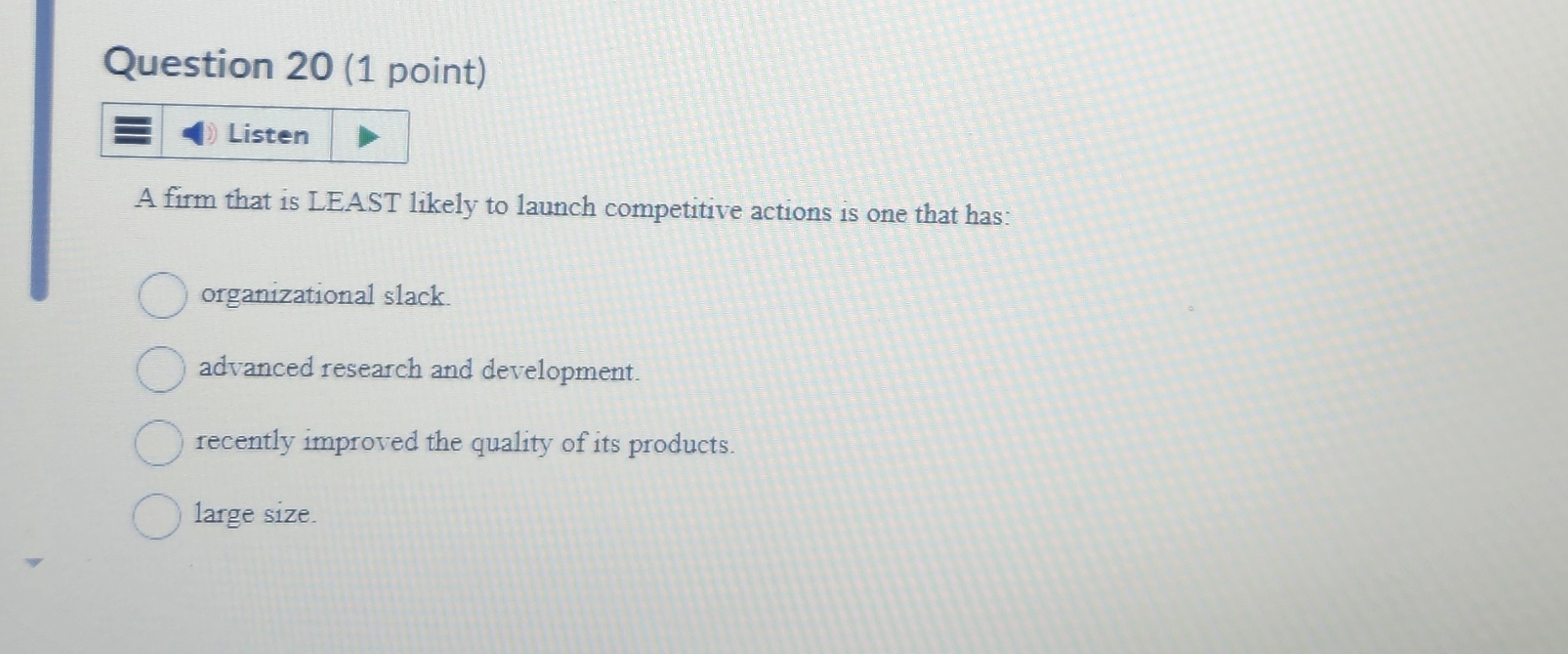 Solved Question 20 (1 ﻿point)ListenA firm that is LEAST | Chegg.com