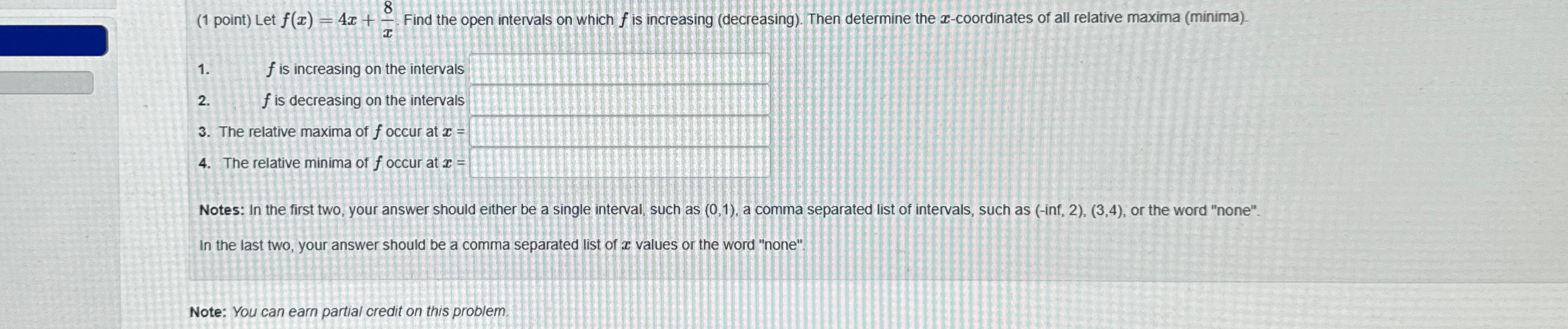 Solved (1 ﻿point) ﻿Let f(x)=4x+8x. ﻿Find the open intervals | Chegg.com