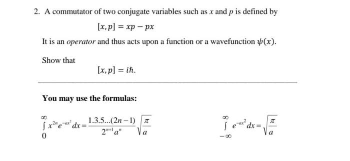 Solved 2. A commutator of two conjugate variables such as x | Chegg.com
