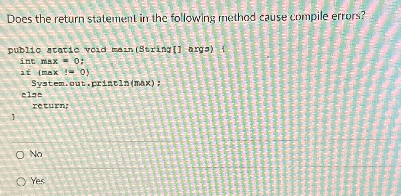 Solved Does the return statement in the following method | Chegg.com