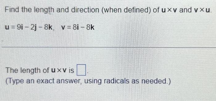 Solved Find the length and direction (when defined) of u×v | Chegg.com