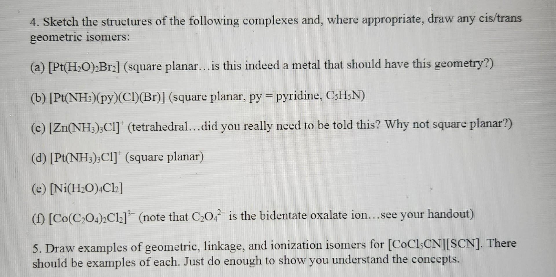 Solved 4. Sketch the structures of the following complexes | Chegg.com