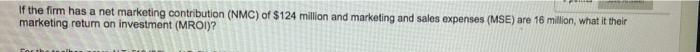 Solved If the firm has a net marketing contribution (NMC) of | Chegg.com