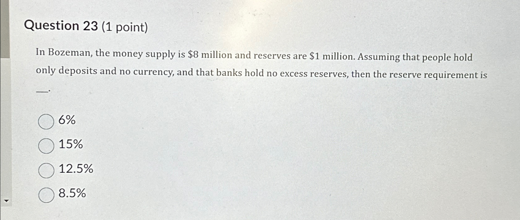 Solved Question 23 (1 ﻿point)In Bozeman, the money supply is | Chegg.com