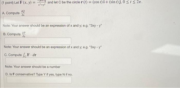 Solved (1 point) Let F(x,y)=x2+y2−y1+x and let C be the | Chegg.com