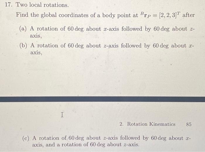 Solved 7 Two Local Rotations Find The Global Coordinates