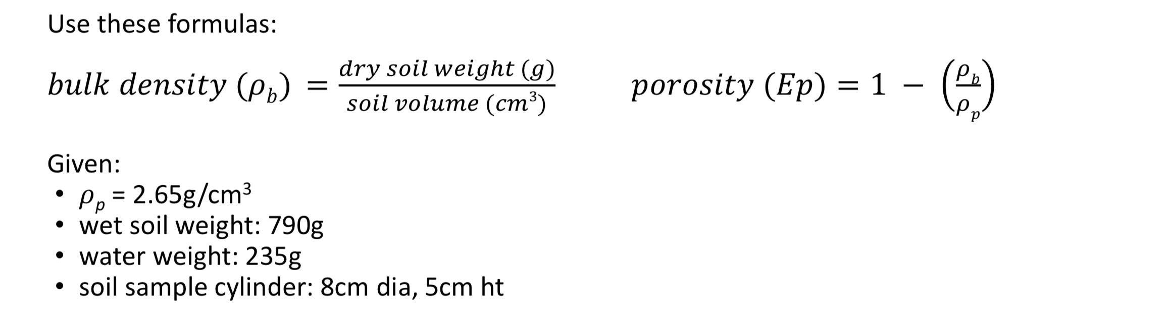 Use these formulas:bulk density | Chegg.com