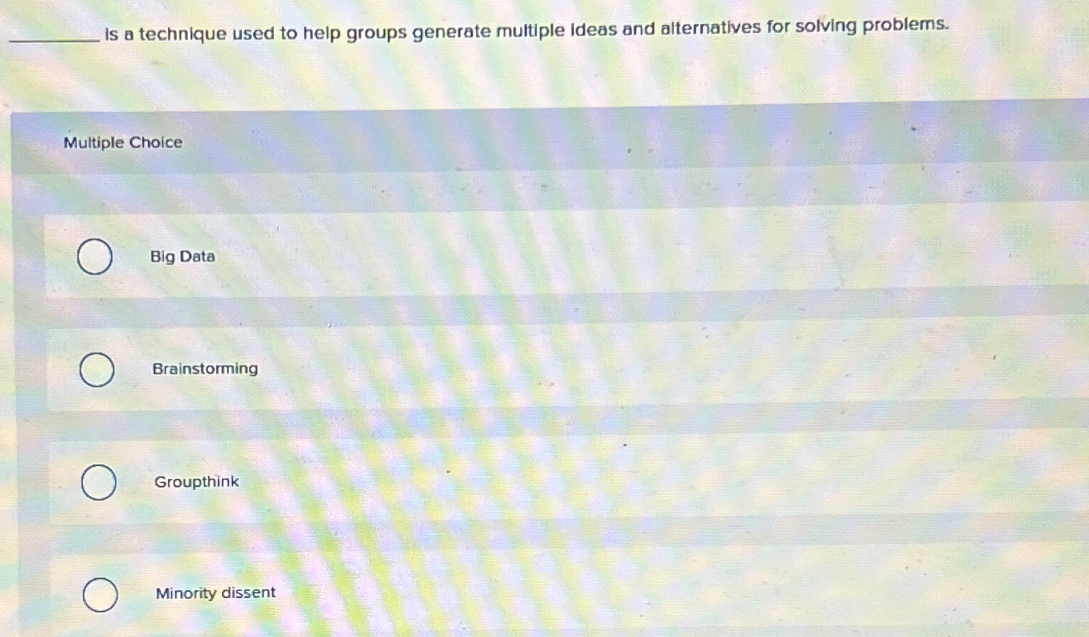 Solved Is a technique used to help groups generate multiple | Chegg.com