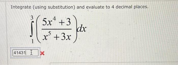 Solved Integrate (using substitution) and evaluate to 4 | Chegg.com