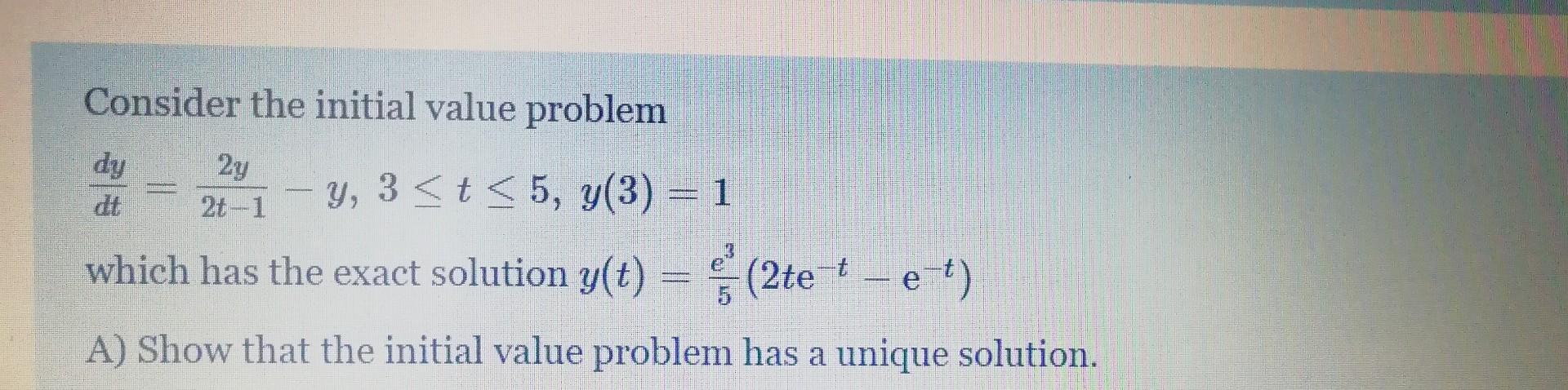 Solved Consider the initial value problem dy 2y 2t--1 y, 3 | Chegg.com