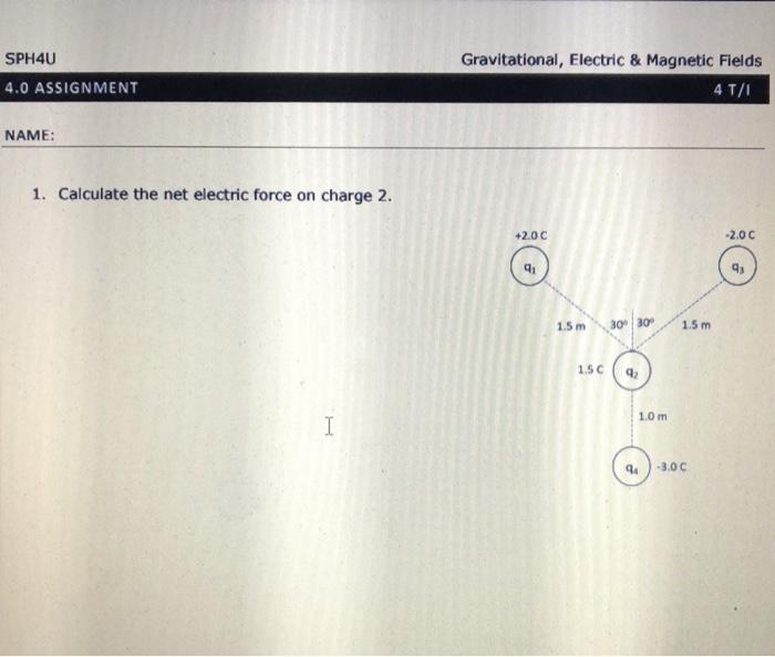 Solved SPH4U 4.0 ASSIGNMENT Gravitational, Electric & | Chegg.com