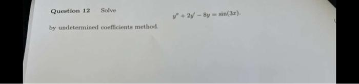 Solved 4y′′−y′=xe2x of parameters.Question 12 Solve | Chegg.com