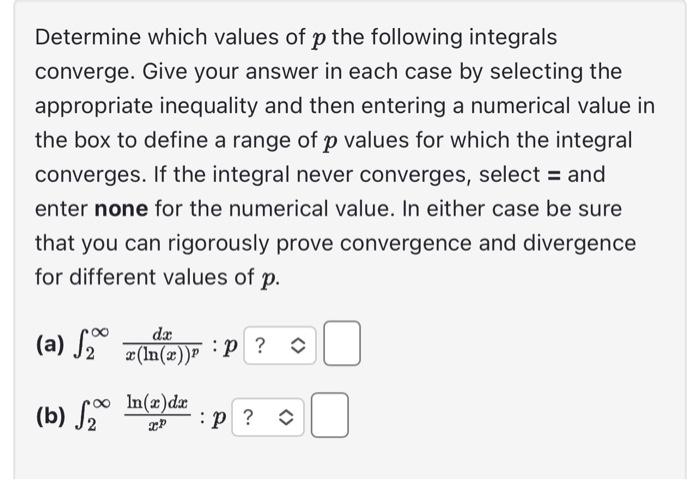 Solved Determine which values of p the following integrals | Chegg.com