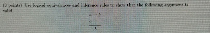 Solved (3 points) Use logical equivalences and inference | Chegg.com