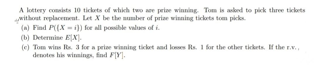 Solved - A lottery consists 10 tickets of which two are | Chegg.com