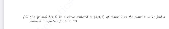 Solved (C) (1.5 points) Let C be a circle centered at | Chegg.com