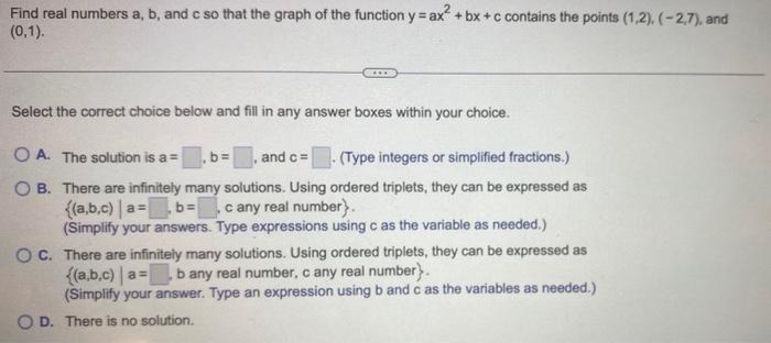 Solved Find real numbers a, b, and c so that the graph of | Chegg.com