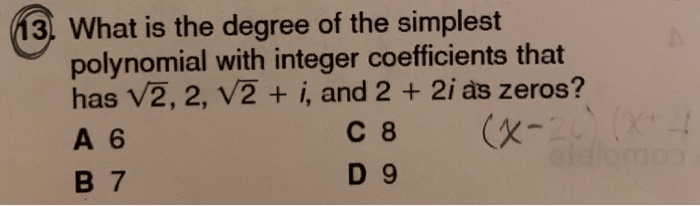 Solved 13 What Is The Degree Of The Simplest Polynomial 8437