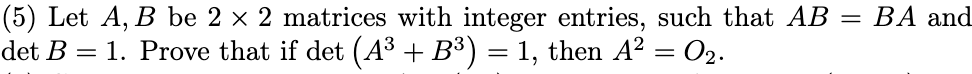 Solved (5) ﻿Let A,B be 2×2 ﻿matrices with integer entries, | Chegg.com