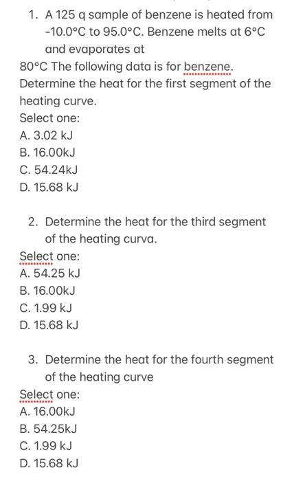 1. A 125 q sample of benzene is heated from -10.0°C | Chegg.com