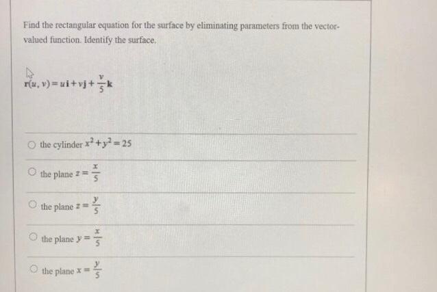 Solved Find the rectangular equation for the surface by | Chegg.com