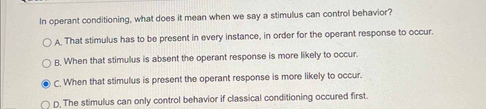 Solved In operant conditioning, what does it mean when we | Chegg.com