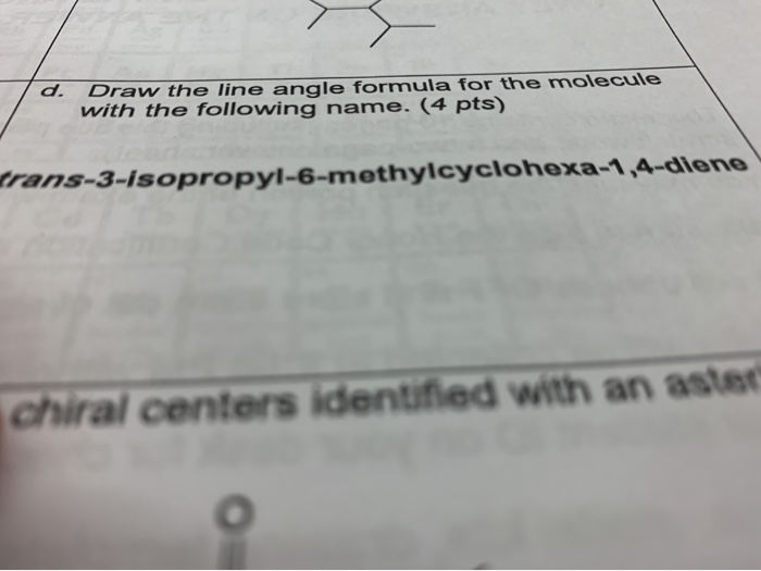 Solved c. Draw the line angle formula for the molecule with | Chegg.com