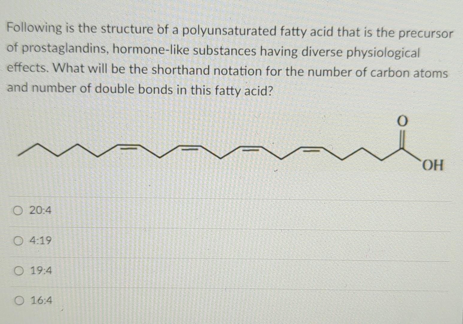 Solved Following is the structure of a polyunsaturated fatty | Chegg.com